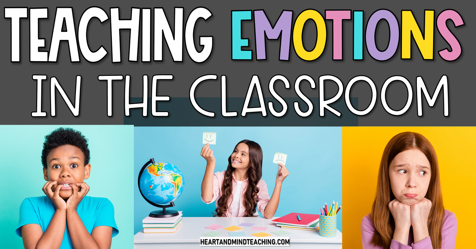 Teaching Emotions in the Classroom - Heart and Mind Teaching