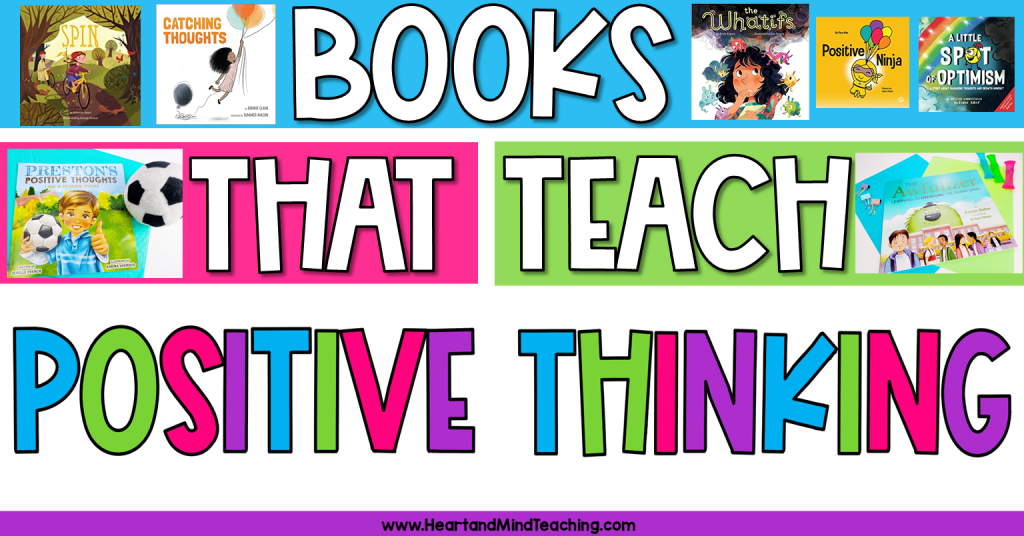 Children's Books about Positive Thinking - Heart and Mind Teaching