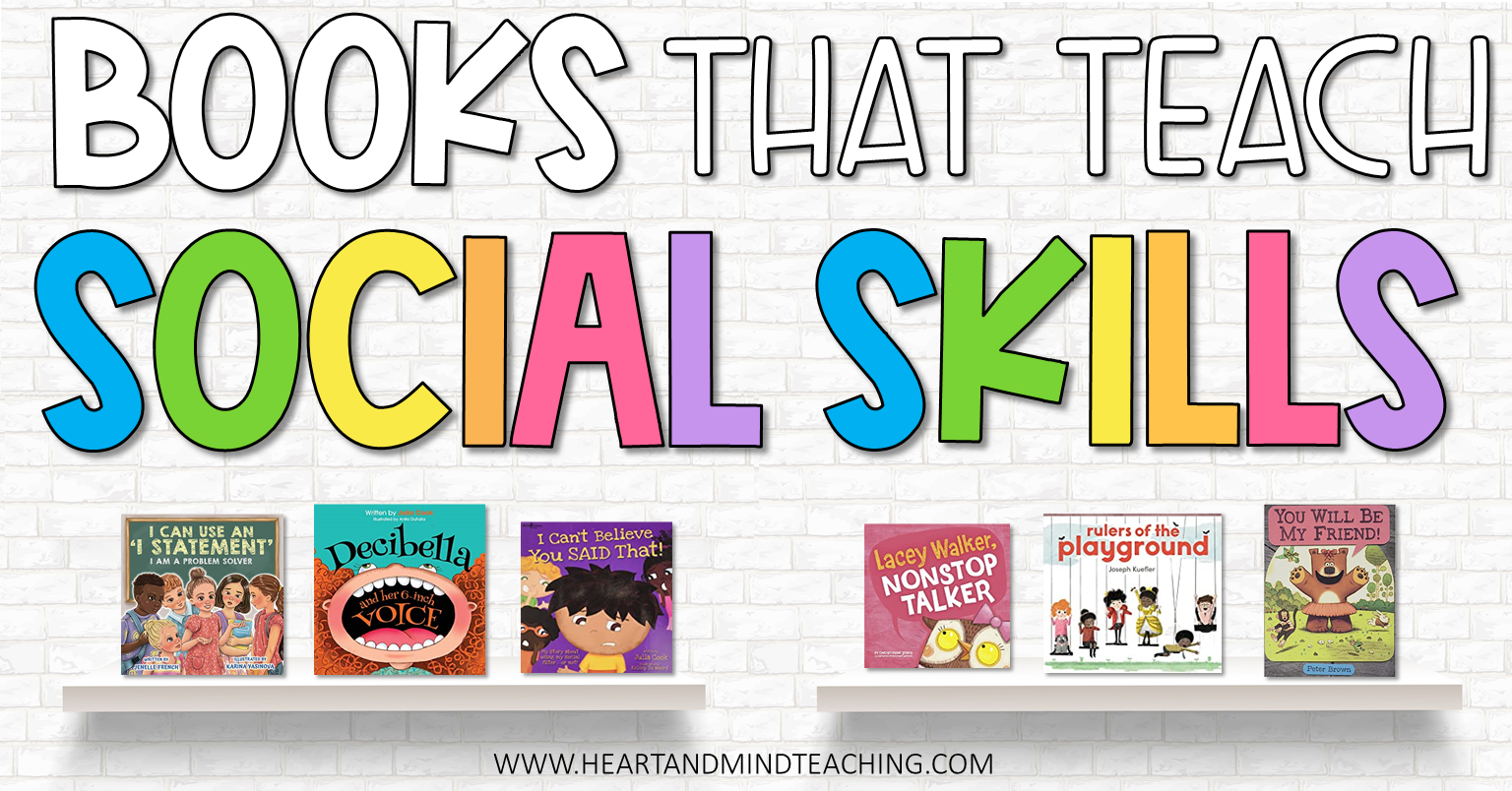 Children s Books About Social Skills Heart And Mind Teaching Children s Books About Social Skills Heart And Mind Teaching