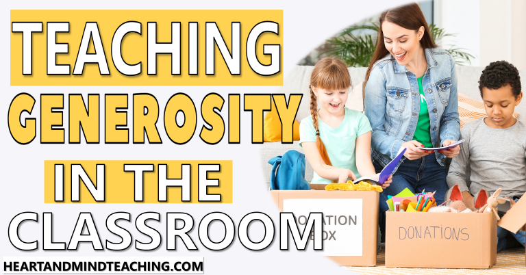 Teaching Generosity in the Classroom - Heart and Mind Teaching