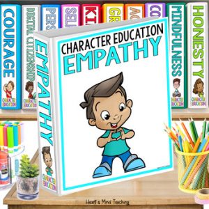 Empathy - Character Education & Social Emotional Learning - Heart and ...