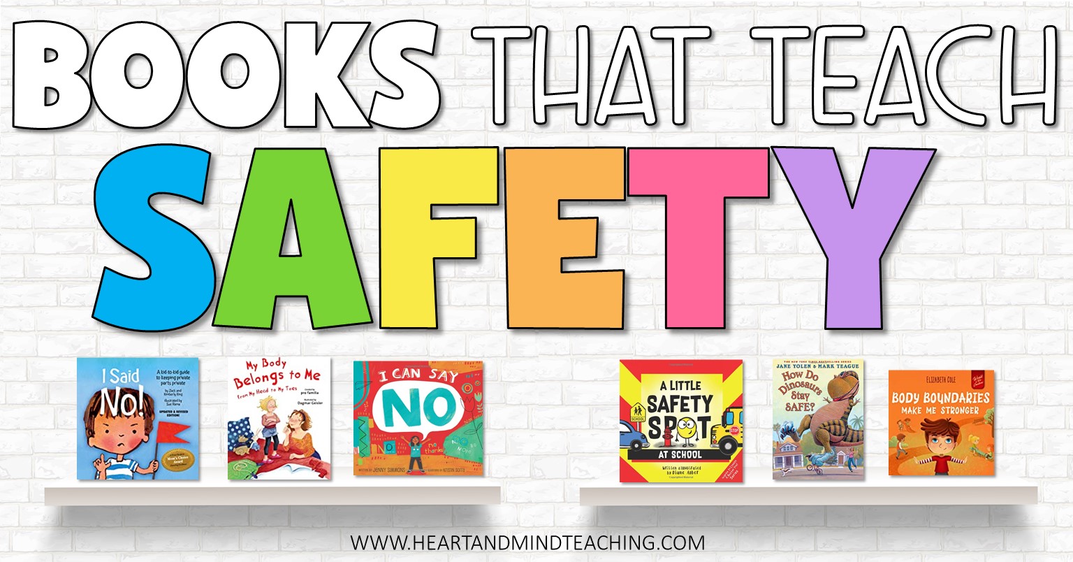 Top 11 Favorite Children's Books about Safety - Heart and Mind Teaching