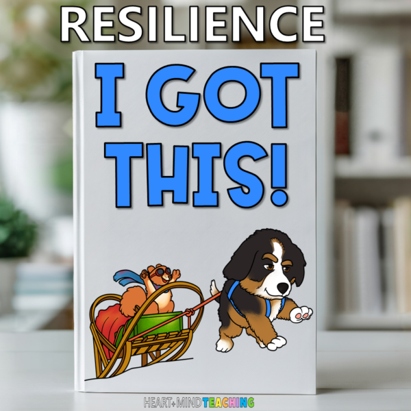I Got This! Book Companion Lesson - Resilience - Heart and Mind Teaching