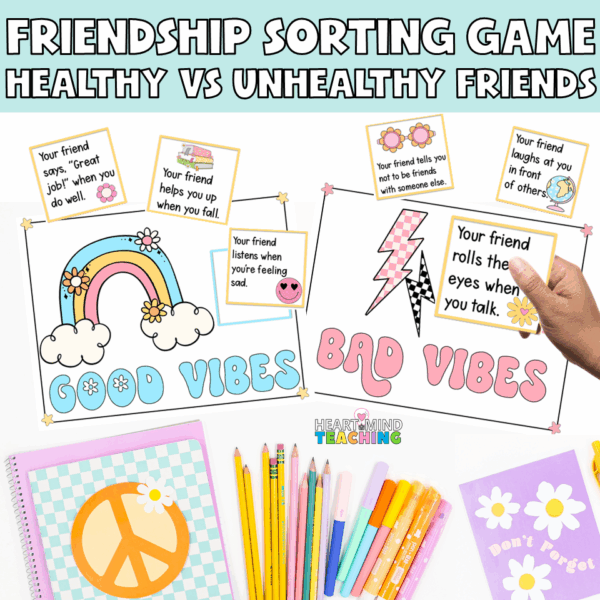 Friendship Vibes - Healthy Friendships Sorting Activity - Heart and ...