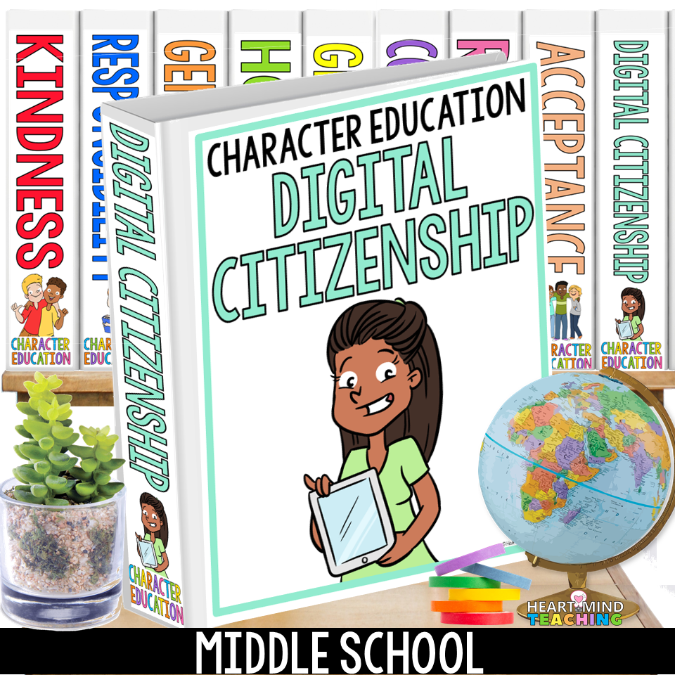Digital Citizenship - Middle School Character Education - Heart and ...